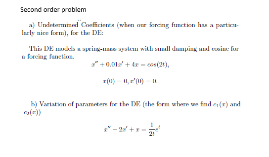 Solved Second order problem a) Undetermined Coefficients | Chegg.com