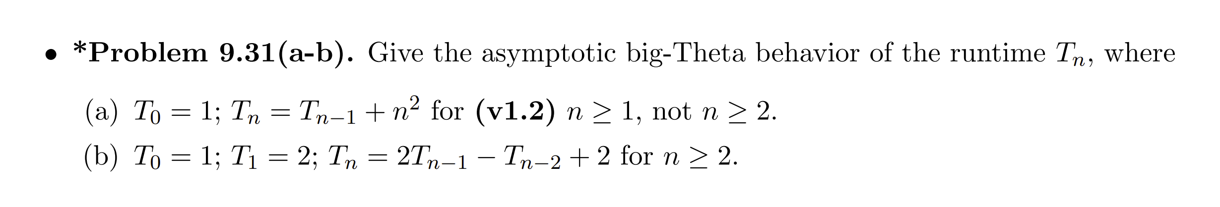 Solved - ∗ Problem 9.31(a-b). Give the asymptotic big-Theta | Chegg.com