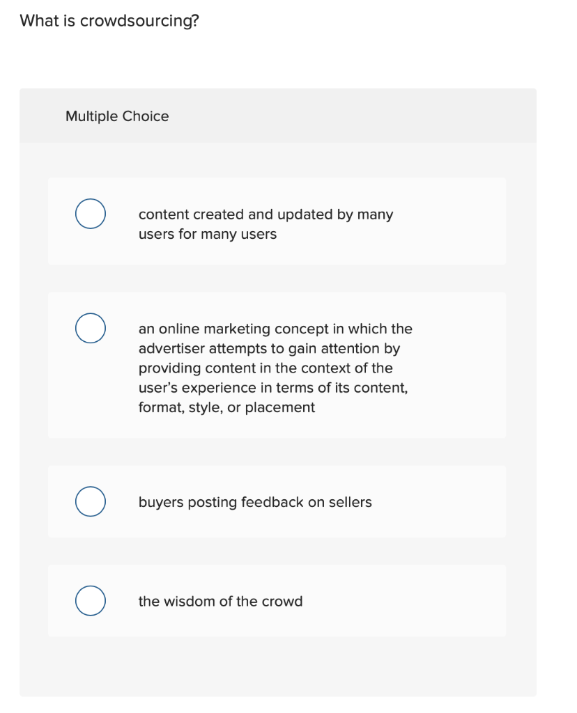 Solved What is crowdsourcing? Multiple Choice content | Chegg.com