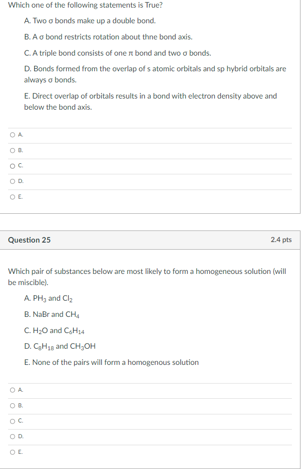 Solved Which one of the following statements is True? A. Two | Chegg.com