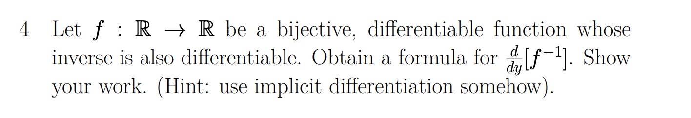 Solved Let f:R→R be a bijective, differentiable function | Chegg.com