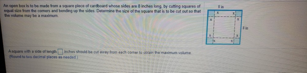 Solved An open box is to be made from a square piece of | Chegg.com