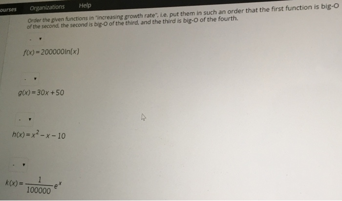 Solved Order the given functions in "increasing growth | Chegg.com