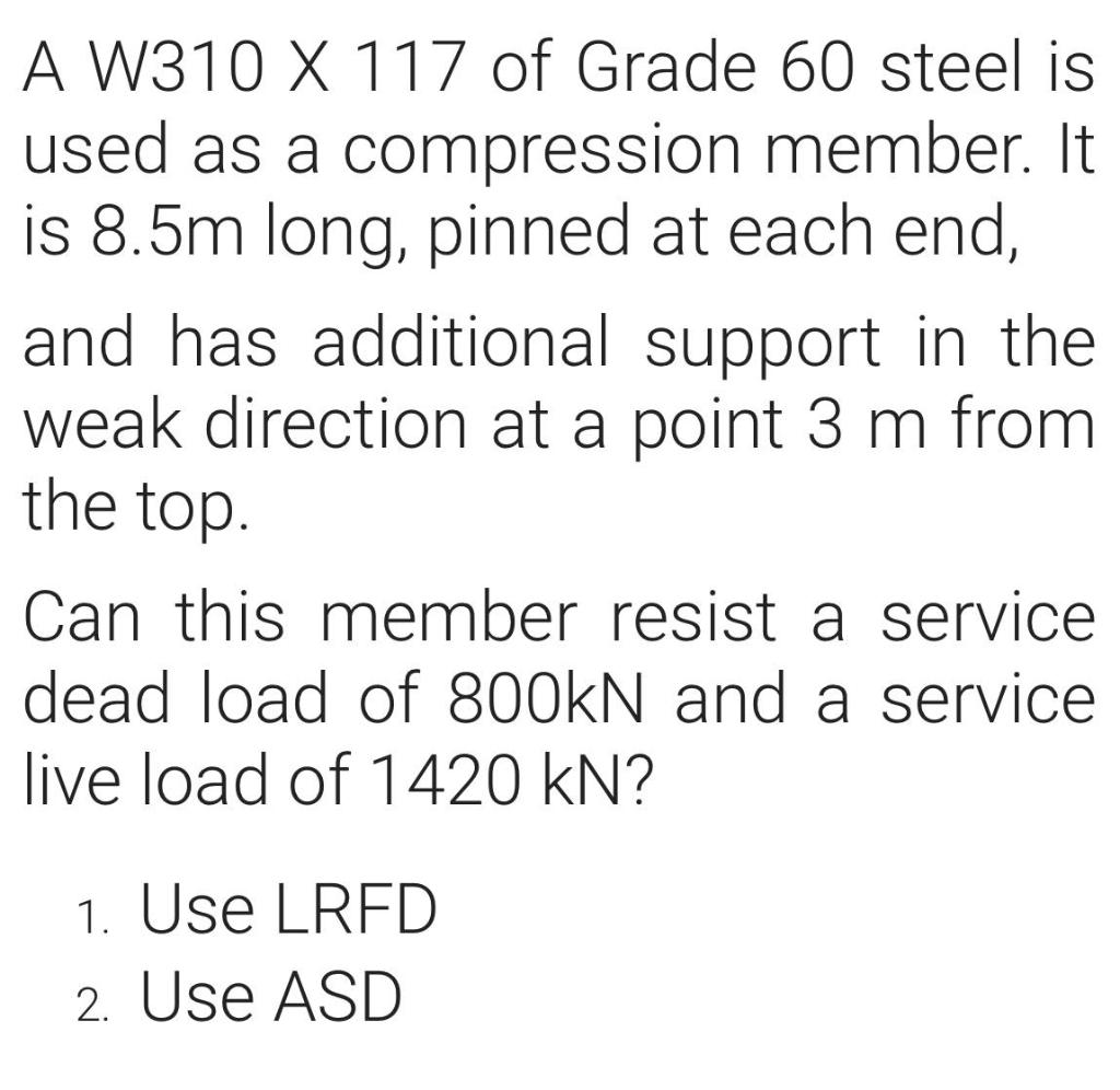 Solved A W310 X 117 of Grade 60 steel is used as a | Chegg.com