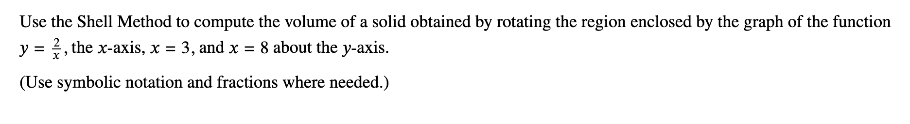 Solved Use the Shell Method to compute the volume of a solid | Chegg.com
