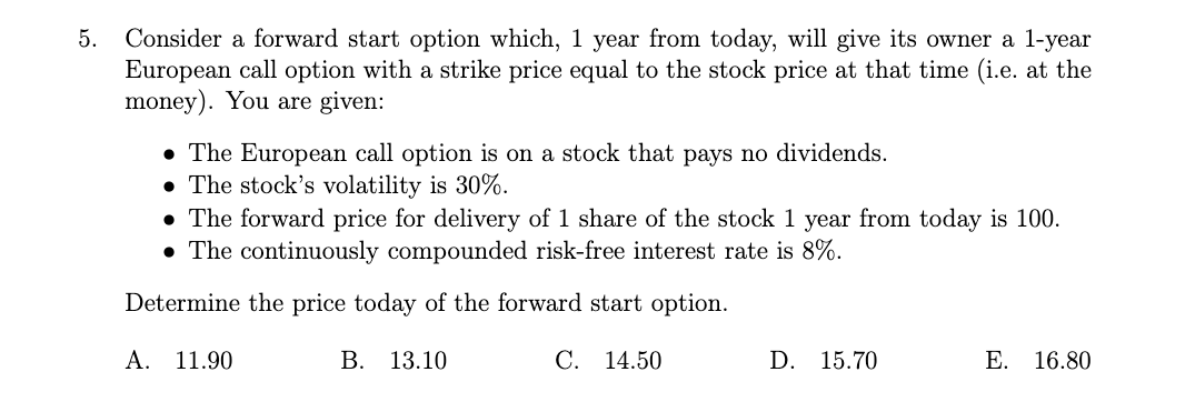 Solved 5. Consider a forward start option which, 1 year from | Chegg.com