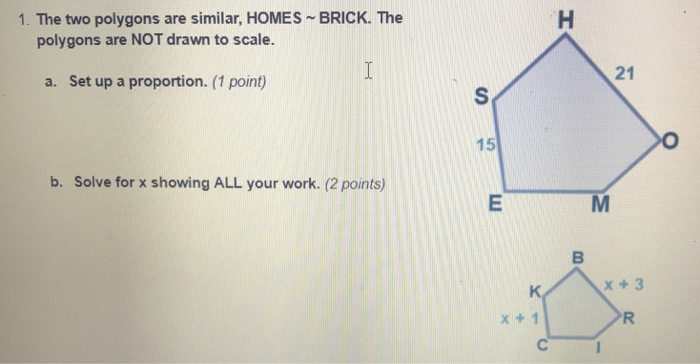 Solved 1. The two polygons are similar, HOMES BRICK. The | Chegg.com