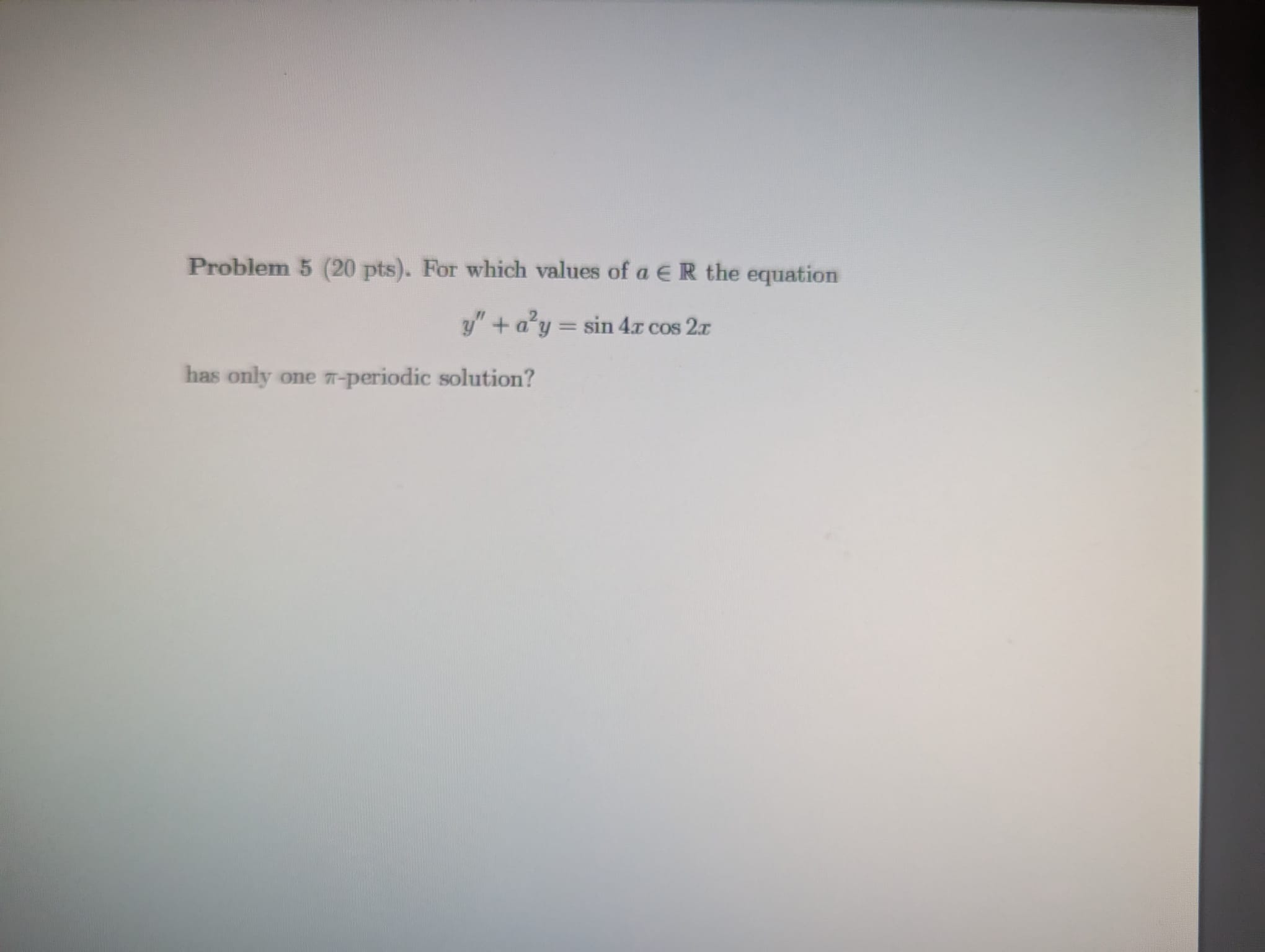 Problem 5 (20 pts). For which values of a∈R the | Chegg.com