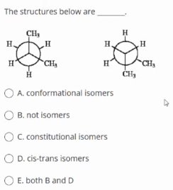 Solved The structures below are A. conformational isomers B. | Chegg.com
