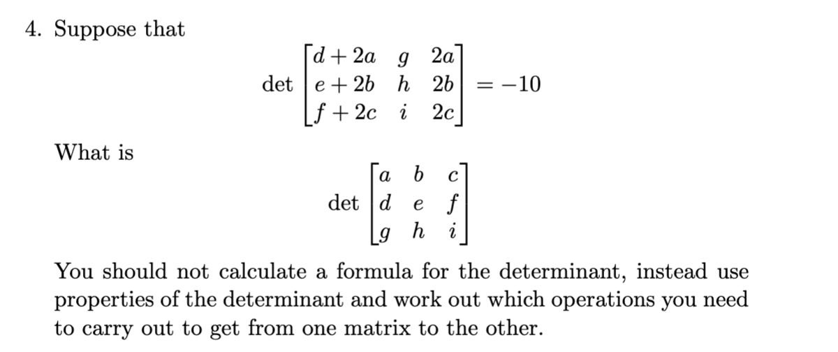 Solved 4. Suppose that det⎣⎡d+2ae+2bf+2cghi2a2b2c⎦⎤=−10 What | Chegg.com