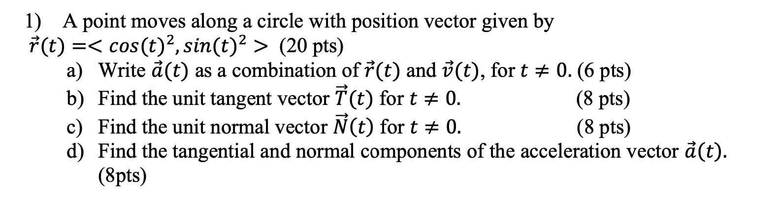 Solved A point moves along a circle with position vector | Chegg.com