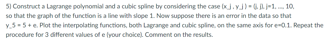 Solved 5) Construct a Lagrange polynomial and a cubic spline | Chegg.com