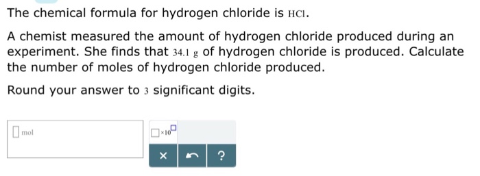 Solved The Chemical Formula For Hydrogen Chloride Is Hci A