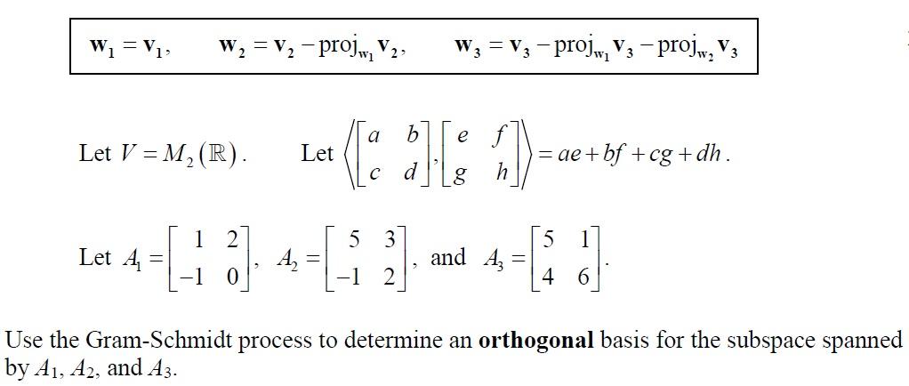Solved W = V1 W2 = V2 - proj., V22 W3 = V3 – projx, V3 – | Chegg.com