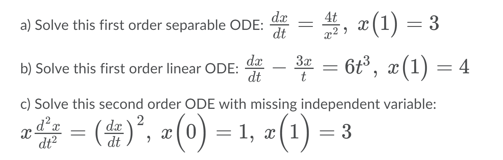 Solved 4t a) Solve this first order separable ODE: die dx dt | Chegg.com