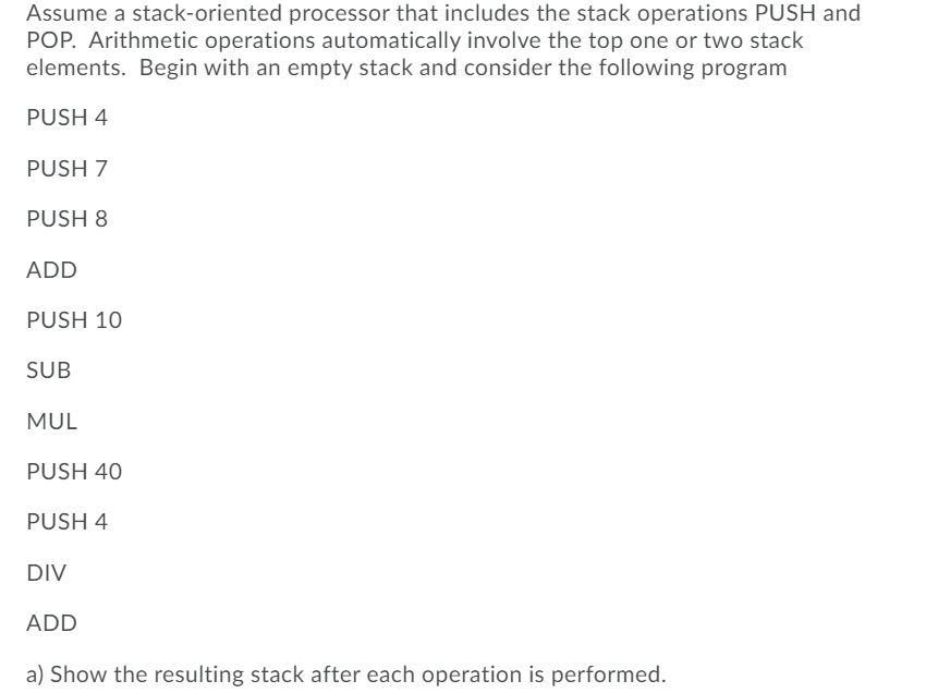 Solved Assume a stack-oriented processor that includes the | Chegg.com