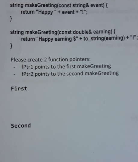 Solved string makeGreeting(const string& event) { return | Chegg.com