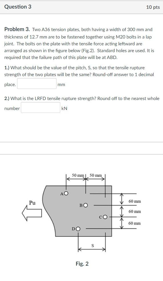 Solved Problem 3. Two A36 tension plates, both having a | Chegg.com