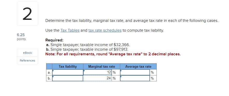 Solved Determine the tax liability, marginal tax rate, and | Chegg.com