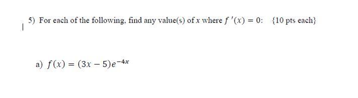 Solved 5) For each of the following, find any value(s) of x | Chegg.com