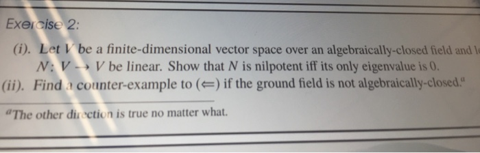 Solved (i) Let V be a finite-dimensional vector space over | Chegg.com