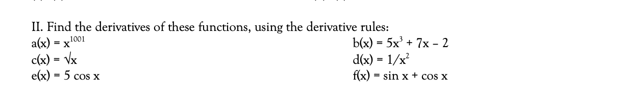 Solved II. Find the derivatives of these functions, using | Chegg.com
