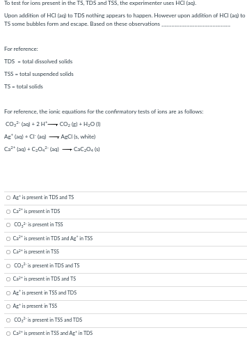 To test for ions present in the TS, TDS and TSS, the | Chegg.com