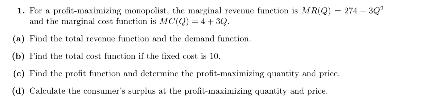 Solved For a profit-maximizing monopolist, the marginal | Chegg.com