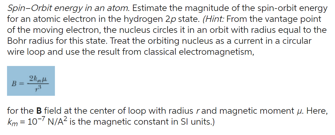 Solved Spin-Orbit energy in an atom. Estimate the magnitude | Chegg.com