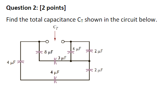 Question 2: [2 ﻿points]Find the total capacitance | Chegg.com