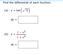Solved Find the differential of each function. (a) y=tan(7t) | Chegg.com