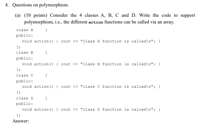 Solved 4. Questions on polymorphism. (a) (10 points) | Chegg.com