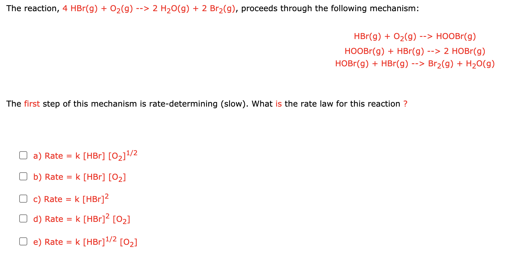 Solved The reaction, 4 HBr(g) + O2(g) --> 2 H2O(g) + 2 | Chegg.com