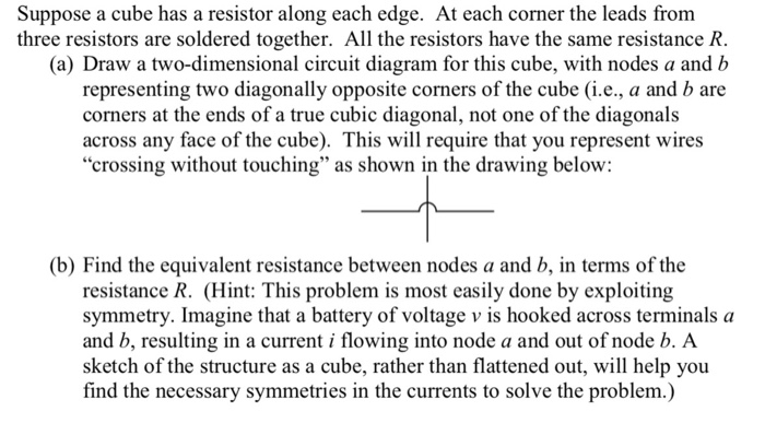 Solved Suppose a cube has a resistor along each edge. At | Chegg.com