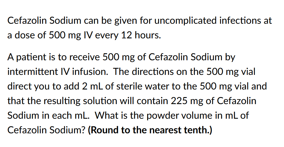 Solved Cefazolin Sodium can be given for uncomplicated | Chegg.com