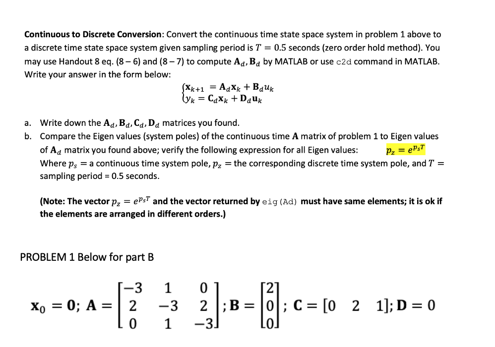 MATLAB CODE A = [-3 1 0 ; 2 -3 2; 0 1 -3 ] B = | Chegg.com