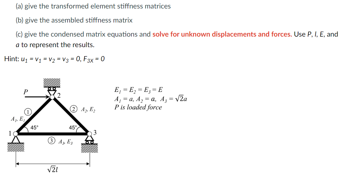 Solved (a) give the transformed element stiffness matrices | Chegg.com