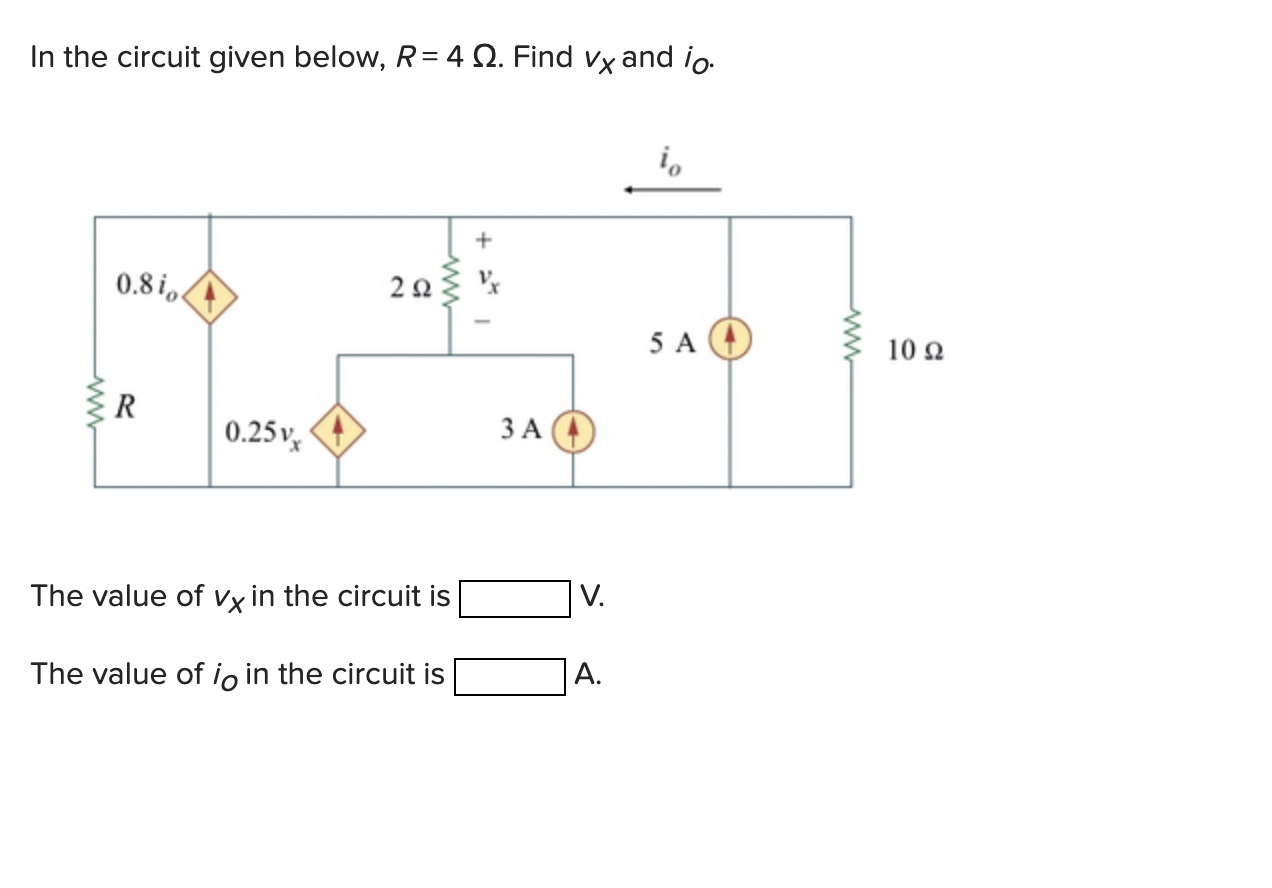 Solved In the circuit given below, R=4Ω. Find vX and iO. The | Chegg.com