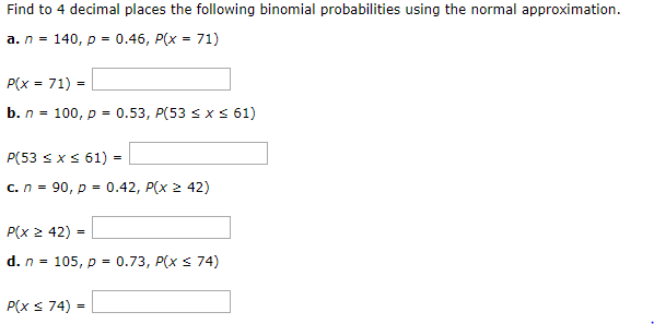 Solved Find to 4 decimal places the following binomial | Chegg.com