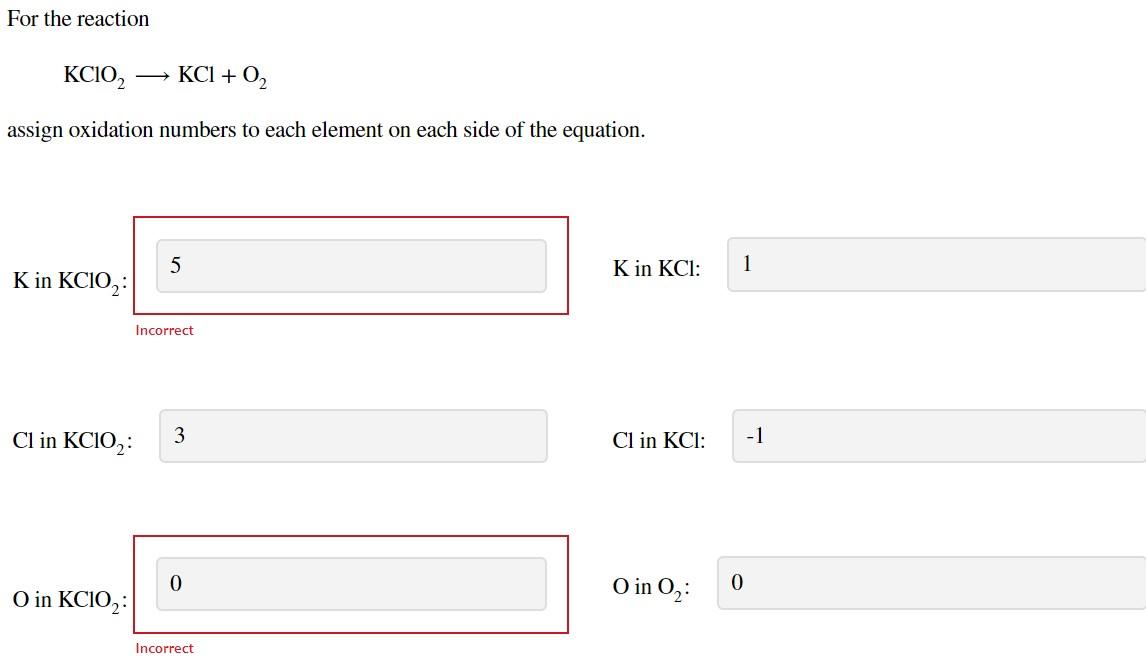 Solved For the reaction KCIO, KCl + O2 assign oxidation | Chegg.com