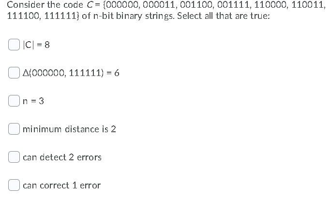 Solved Consider the code C = {000000000011, 001100, 001111, | Chegg.com