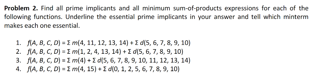 Solved Problem 2. Find all prime implicants and all minimum | Chegg.com