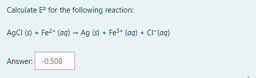 Solved Calculate E∘ for the following reaction: | Chegg.com