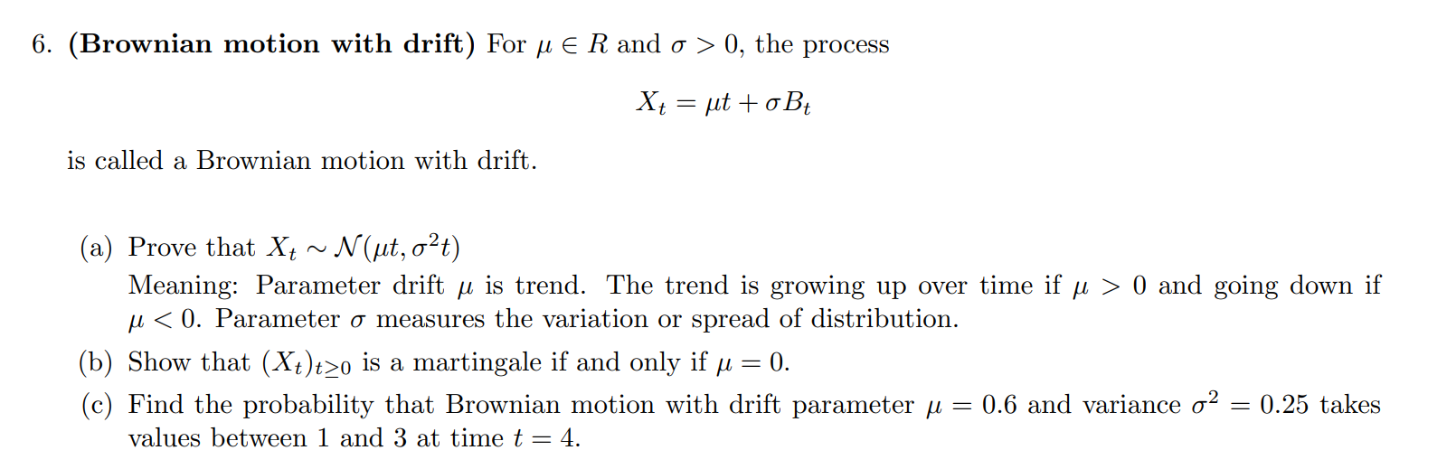 Solved Brownian Motion With Drift for μinr and σ 0 the