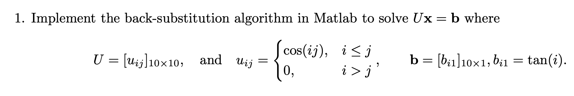 Solved 1. Implement the back-substitution algorithm in | Chegg.com