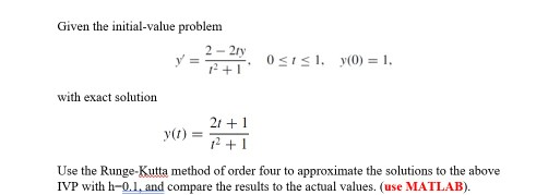Solved write a MATLAB code:Use the Runge-Kutta method of | Chegg.com