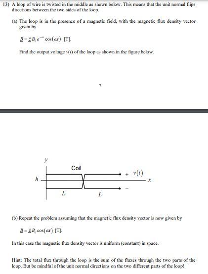 Solved 13) A loop of wire is twisted in the middle as shown | Chegg.com