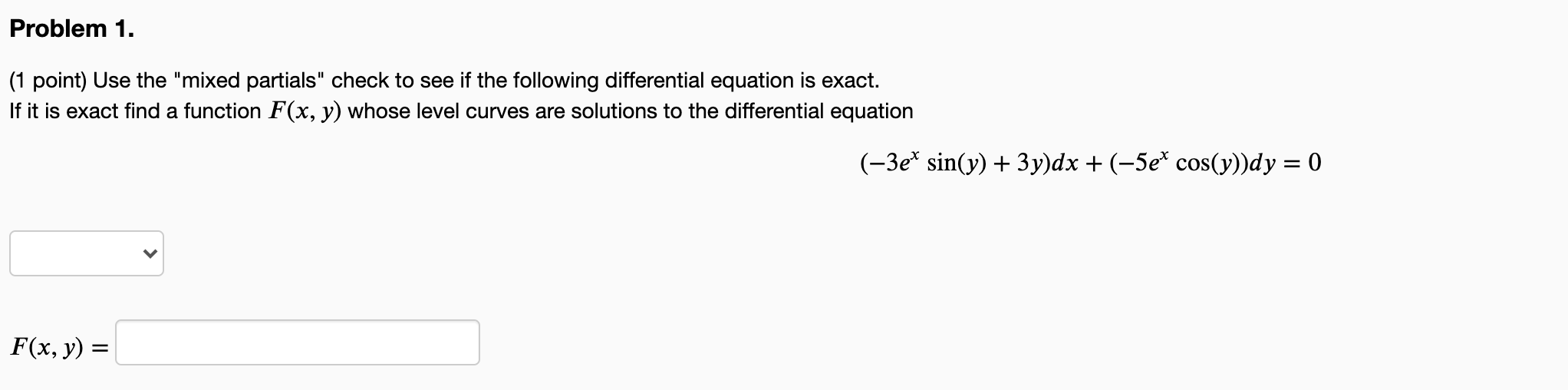Solved Problem 1. (1 point) Use the "mixed partials" check | Chegg.com