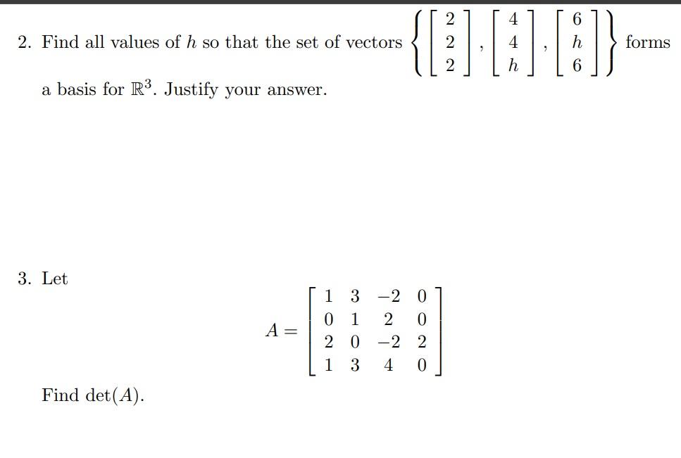 Solved 2. Find all values of h so that the set of vectors | Chegg.com