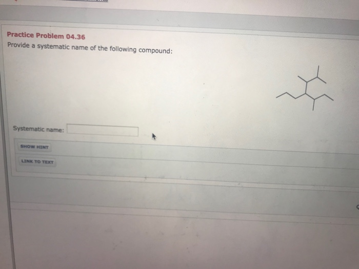 Solved Practice Problem 04.36 Provide a systematic name of | Chegg.com
